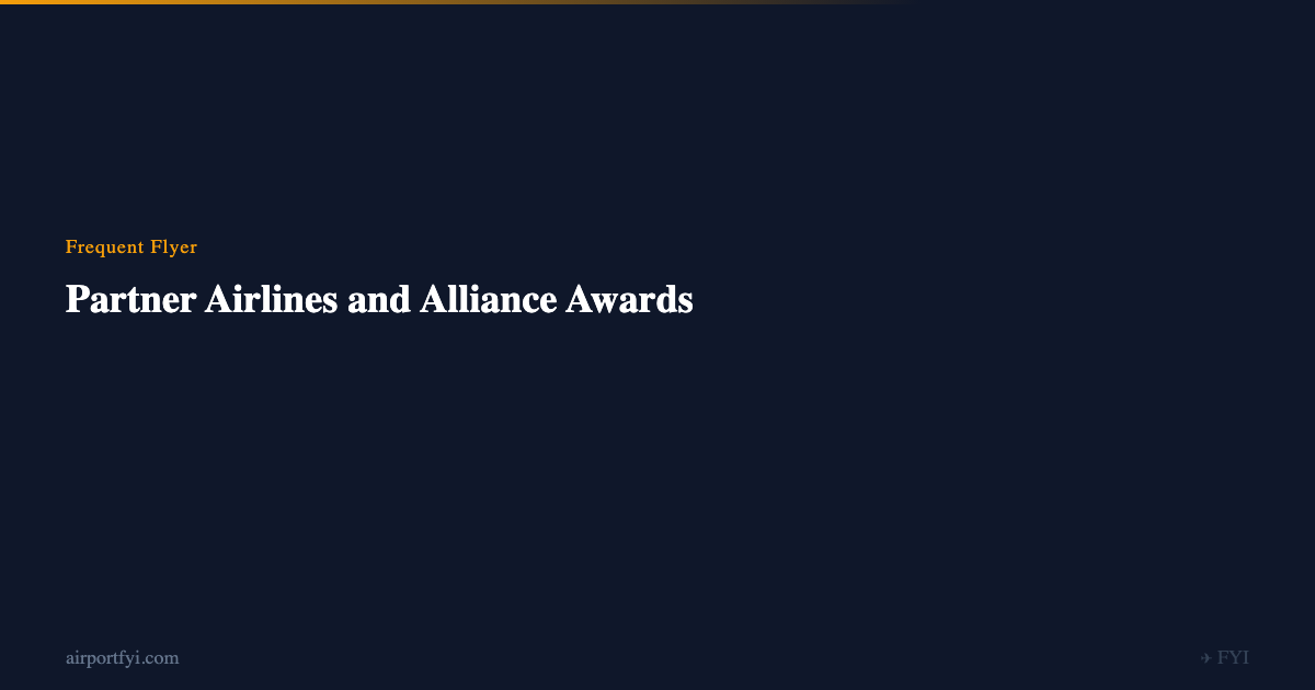 Partner Airlines and Alliance Awards — AirportFYI